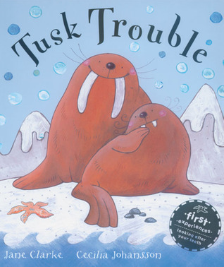 Tusk Trouble by Jane Clarke | Goodreads