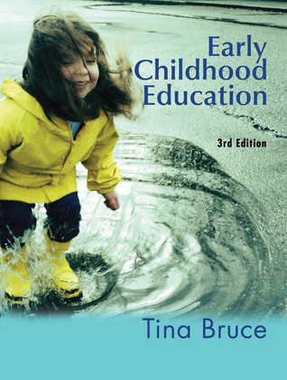 Early Childhood Education by Tina Bruce | Goodreads