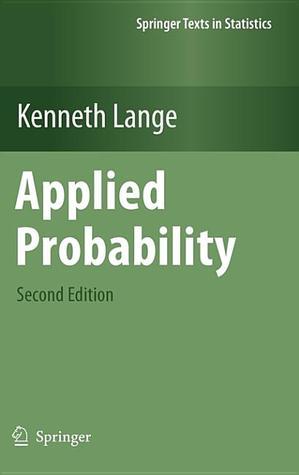 Applied Probability (Springer Texts in Statistics) by Kenneth Lange ...