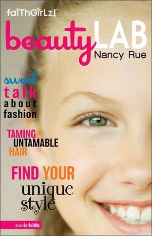 Beauty Lab (Faithgirlz!) by Nancy N. Rue | Goodreads