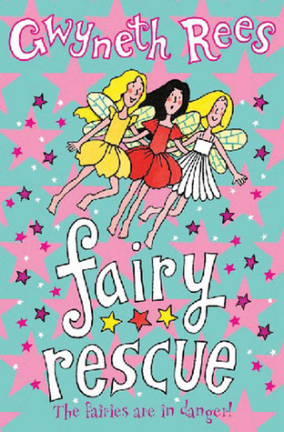 Fairy Rescue (Fairy Dust #5) by Gwyneth Rees | Goodreads