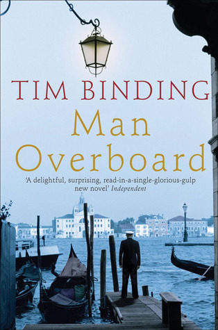 Man Overboard by Tim Binding | Goodreads