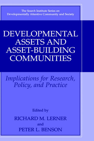 Developmental Assets and Asset-Building Communities: Implications for ...