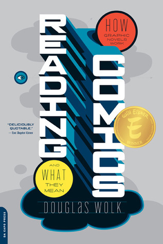 Reading Comics: How Graphic Novels Work and What They Mean by Douglas ...