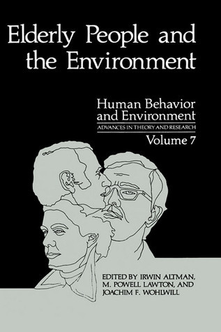 Elderly People and the Environment by Irwin Altman | Goodreads