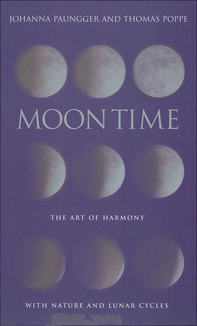 Moon Time: The Art of Harmony with Nature and Lunar Cycles by Johanna ...