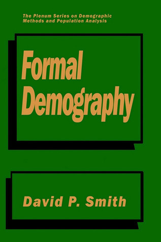 Formal Demography by David P. Smith | Goodreads