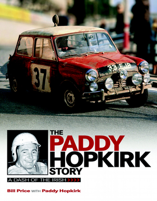 The Paddy Hopkirk Story: A Dash of the Irish by Bill Price | Goodreads