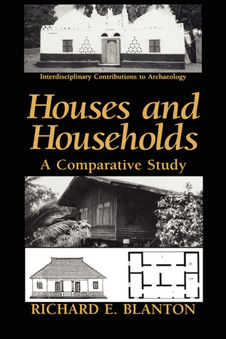 Houses and Households: A Comparative Study by Richard E. Blanton ...