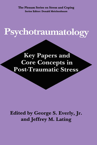 Psychotraumatology: Key Papers and Core Concepts in Post-Traumatic ...