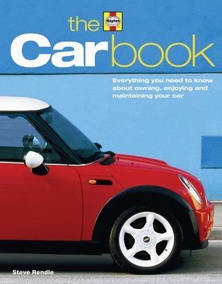 The Car Book: Everything You Need to Know About Owning, Enjoying and ...