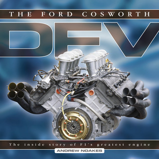 The Ford Cosworth DFV: The inside story of F1's greatest engine by ...