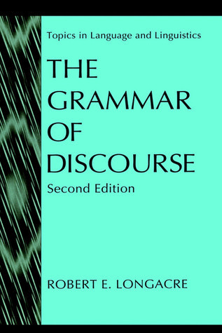 The Grammar of Discourse by Robert E. Longacre | Goodreads