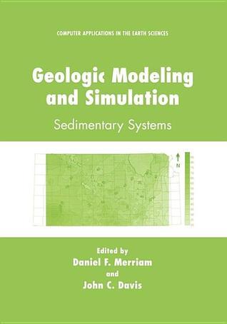 Geologic Modeling and Simulation: Sedimentary Systems by Daniel Francis ...