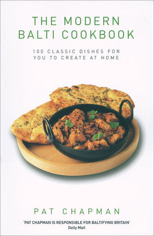 The Modern Balti Cookbook: 100 Classic Dishes for You to Create at Home ...
