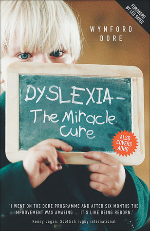 Dyslexia - The Miracle Cure by Wynford Dore | Goodreads