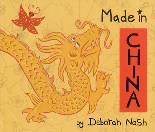 Made in China by Deborah Nash | Goodreads