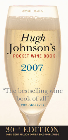 Hugh Johnson's Pocket Wine Book 2007 by Hugh Johnson | Goodreads