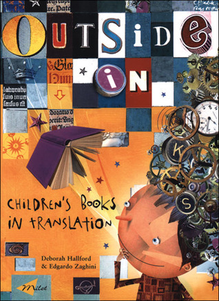 Outside In: Children's Books in Translation by Edgardo Zaghini | Goodreads
