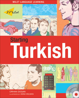Starting Turkish (Starting series) by B. Orhan Dogan | Goodreads