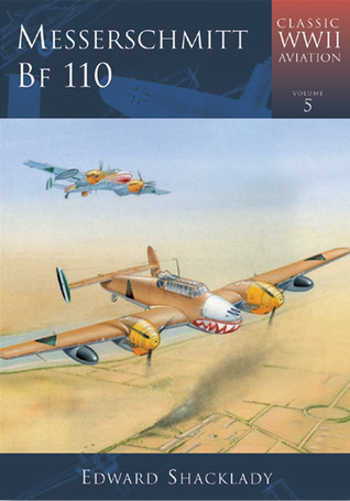 Messerschmitt BF 110 (Classic WWII Aviation) by Terry C. Treadwell ...
