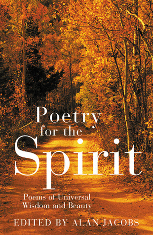 Poetry for the Spirit: Poems of Universal Wisdom and Beauty by Alan ...