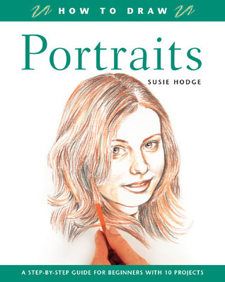 How to Draw Portraits: A Step-By-Step Guide for Beginners With 10 ...