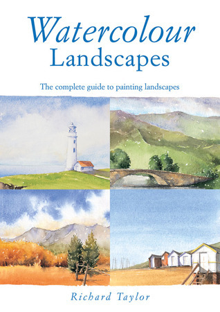 Watercolour Landscapes: The Complete Guide to Painting Landscapes by ...