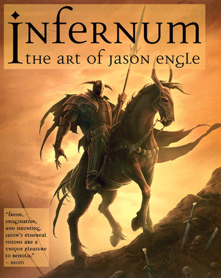 Infernum: The Art of Jason Engle by Jason Engle | Goodreads