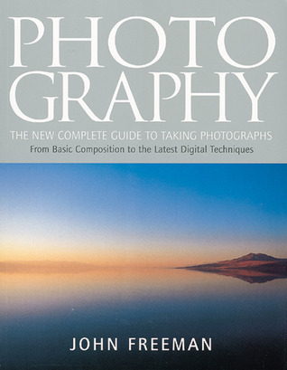 Photography: The New Complete Guide To Taking Photographs From Basic ...