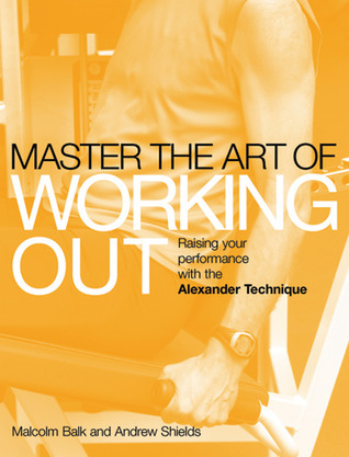 Master the Art of Working Out: Raising Your Performance with the ...