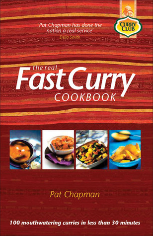 The Real Fast Curry Cookbook (Curry Club) by Chapman | Goodreads