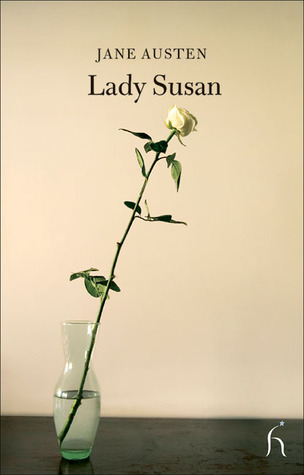 Lady Susan (Hesperus Classics) by Jane Austen | Goodreads