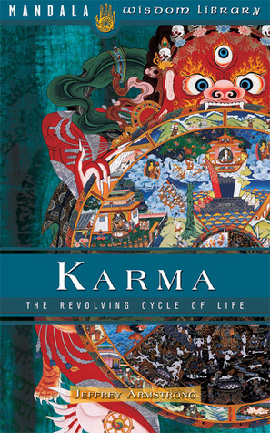 Karma: The Ancient Science of Cause and Effect by Jeffrey Armstrong | Goodreads