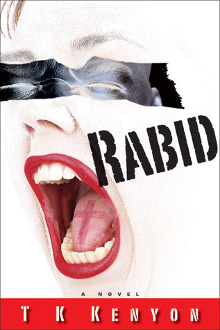 Rabid by T.K. Kenyon | Goodreads