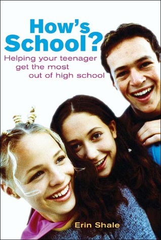 How's School?: Helping Your Teenager Get the Most Out of High School by ...