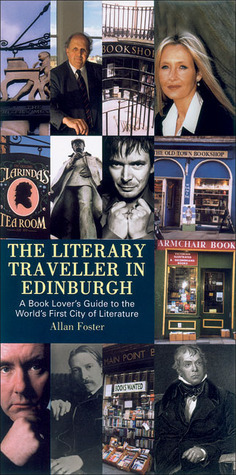The Literary Traveller in Edinburgh: A Book Lover's Guide to the World ...