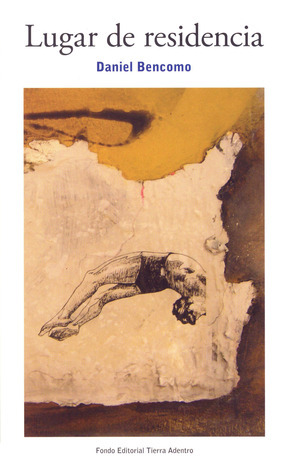 Lugar de residencia by Daniel Bencomo | Goodreads