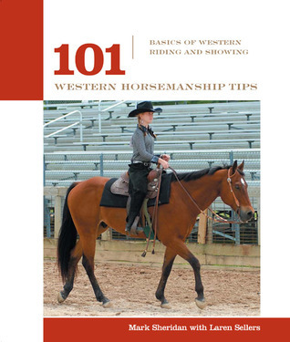 101 Western Pleasure and Horsemanship Tips: Basics Of Western Riding ...
