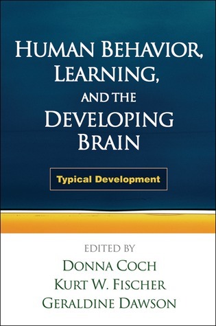Human Behavior, Learning, and the Developing Brain: Typical Development ...