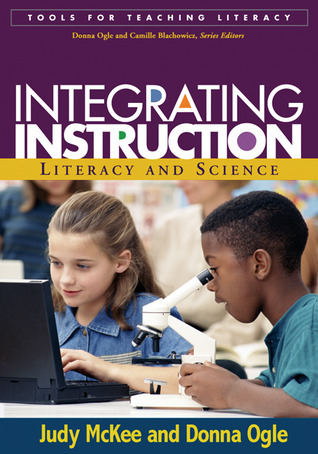 Integrating Instruction: Literacy and Science by Judy McKee | Goodreads