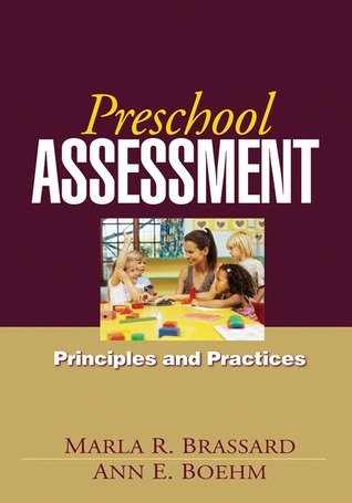Preschool Assessment: Principles and Practices by Marla R. Brassard ...