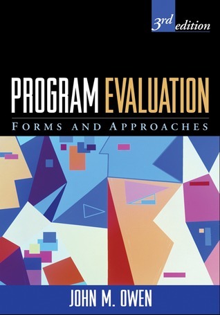 Program Evaluation: Forms and Approaches by John M. Owen IV | Goodreads