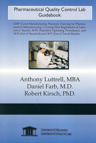 Pharmaceutical Quality Control Lab Guidebook by Daniel Farb | Goodreads