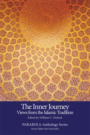 The Inner Journey: Views from the Islamic Tradition (PARABOLA Anthology ...