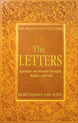 The Letters (Risale-I Nur Collection) by Bediuzzaman Said Nursi | Goodreads
