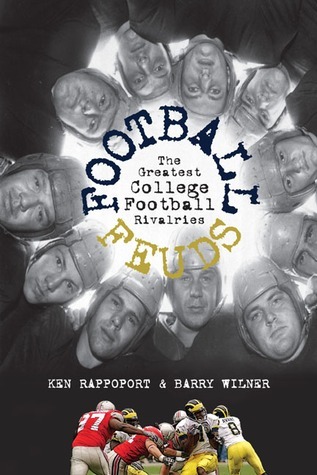 Football Feuds: The Greatest College Football Rivalries by Ken ...
