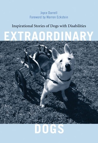 Extraordinary Dogs: Inspirational Stories of Dogs With Disabilities by ...