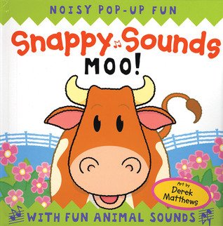 Snappy Sounds: Moo! by Beth Harwood | Goodreads