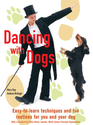 Dancing with Dogs by Mary Ray | Goodreads